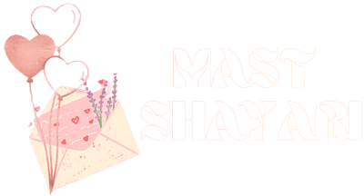 Mast Shayari- Find Shayari, Status and Quotes for Every Occasion